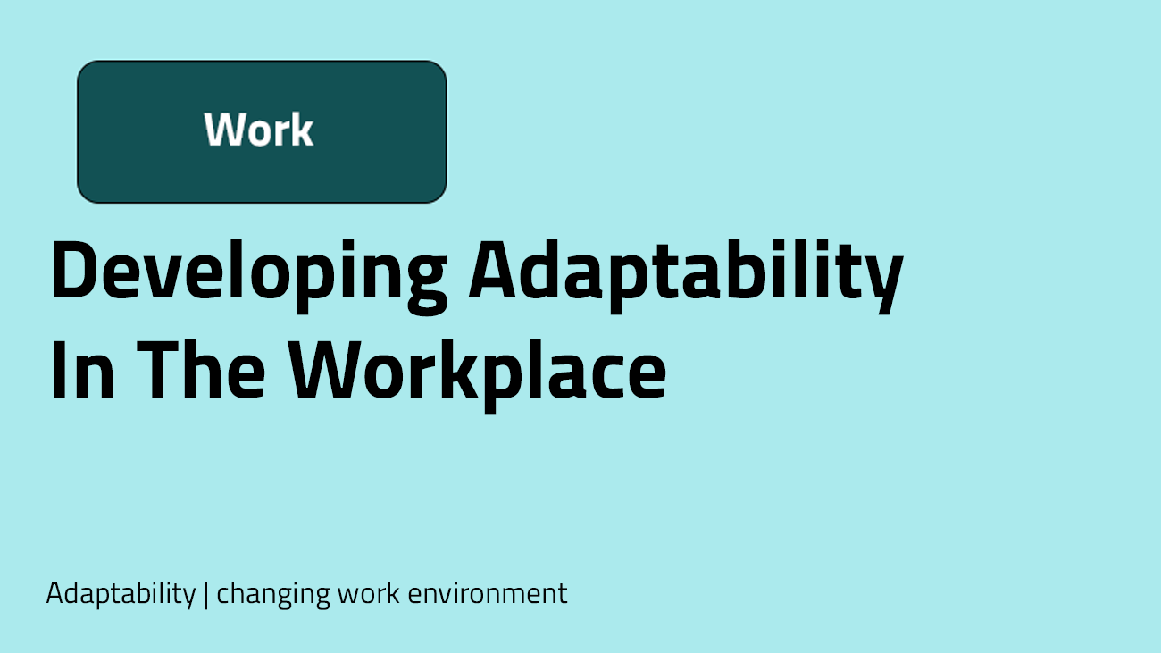 Developing Adaptability In The Workplace – 1to1help – India's No.1 EAP